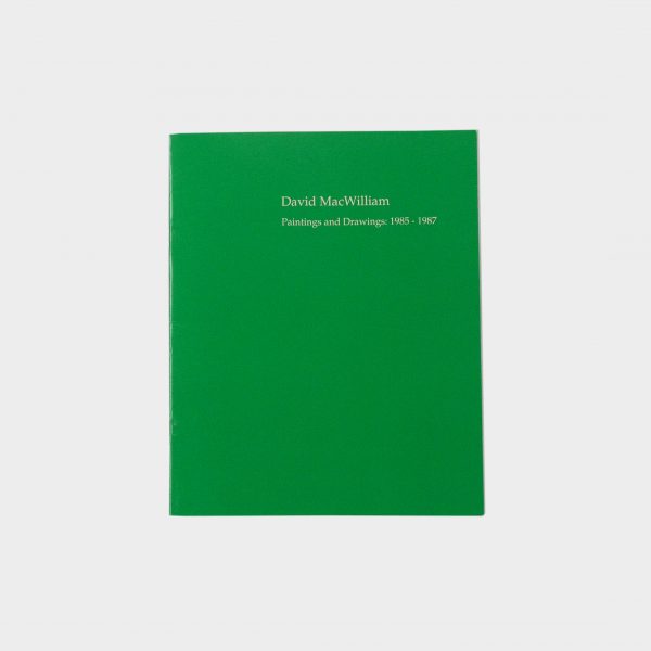 David MacWilliam | Paintings and Drawings: 1985 – 1987 | Contemporary ...
